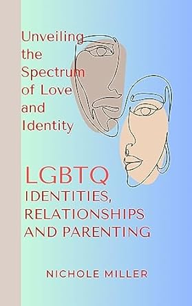 Amazon.com: LGBTQ Identities, Relationship and Parenting: Unveiling the ...