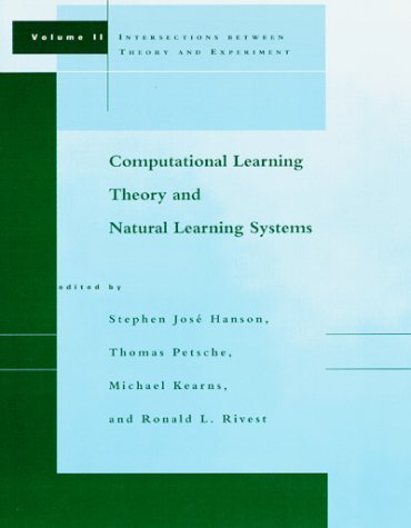 Computational Learning Theory and Natural Learning Systems, Vol. II: Intersections between ...