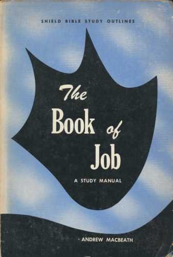 The Book of Job: A Study Manual: MacBeath, Andrew: 9780801059001 ...