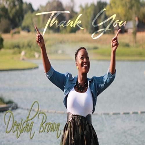 Play Thank You by Denisha Brown on Amazon Music