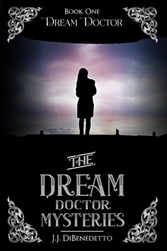Dream Doctor (The Dream Doctor Mysteries Book 2) eBook : DiBenedetto, J ...