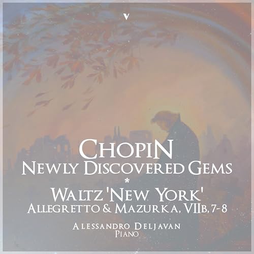 Chopin: Newly Discovered Gems by Alessandro Deljavan on Amazon Music ...