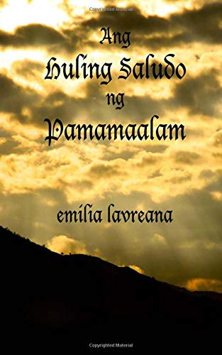 Amazon.com: Ang Huling Saludo ng Pamamaalam (Tagalog Edition ...
