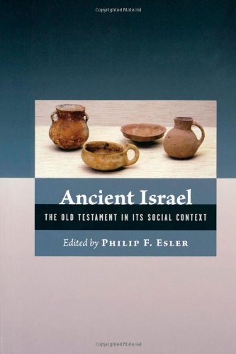 Ancient Israel: The Old Testament In Its Social Context - Kindle ...