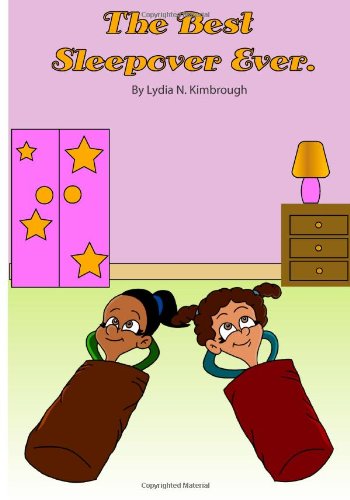 The Best Sleepover Ever: Amazon.co.uk: Kimbrough, Lydia N ...
