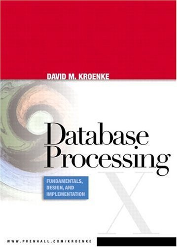 Database Processing: Fundamentals, Design, And Implementation: 9780131672673: Computer Science ...