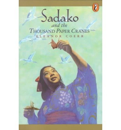 Sadako and the Thousand Paper Cranes: Coerr, Eleanor: 9780698119000 ...
