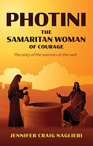 Photini: The Samaritan Woman of Courage - Kindle edition by Craig ...