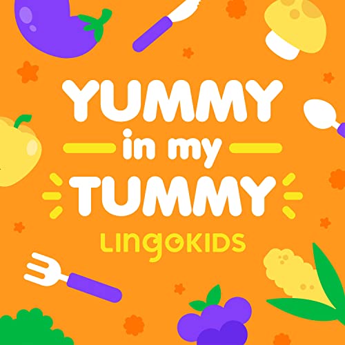 Reproducir Yummy in My Tummy: Songs About Food for Kids de Lingokids en ...