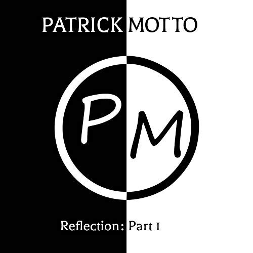 Amazon.com: Reflection, Pt.1 : Patrick Motto: Digital Music