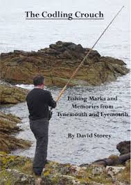 The Codling Crouch: Fishing Marks and Memories from Tynemouth and ...