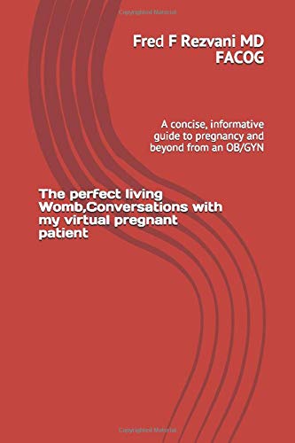 The perfect living Womb,Conversations with my virtual pregnant patient ...