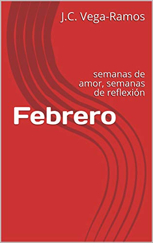 Amazon | Febrero: semanas de amor, semanas de reflexión (Spanish ...