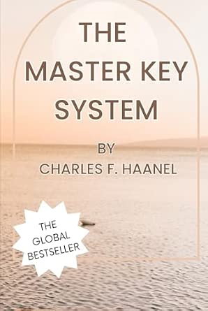 The Master Key System: Haanel, Charles F.: 9798308063568: Amazon.com: Books