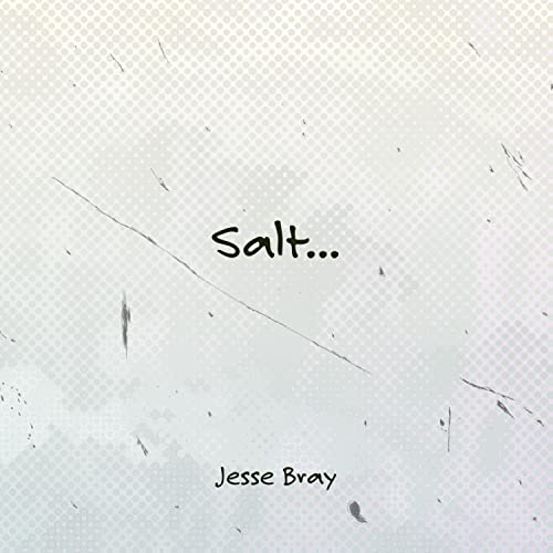 Play Salt by Jesse Bray on Amazon Music