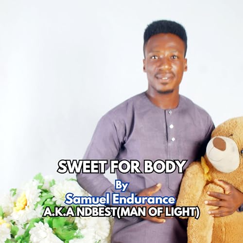 Écouter Sweet for Body par Samuel Endurance sur Amazon Music Unlimited