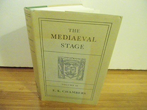 The mediaeval stage: Chambers, E.K.: Amazon.com: Books