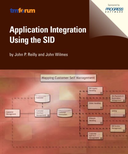 Application Integration Using the SID: John Reilly, John Wilmes ...