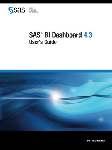 Amazon.com: SAS BI Dashboard 4.3: User's Guide: 9781607647775: SAS ...