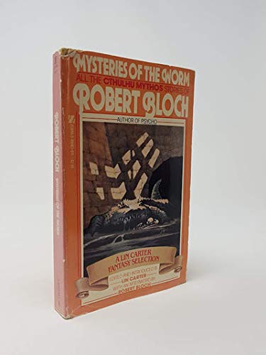 Mysteries of the Worm: All the Cthulhu Mythos Stories of Robert Bloch ...