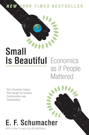 Small Is Beautiful: Economics as if People Mattered (Harper Perennial ...