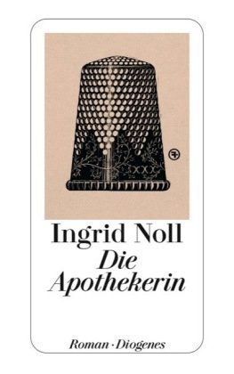 Die Apothekerin: Roman : Noll, Ingrid: Amazon.de: Bücher
