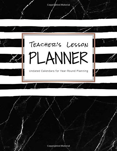 Teacher's Lesson Planner: Undated Calendars for Year-Round Planning ...
