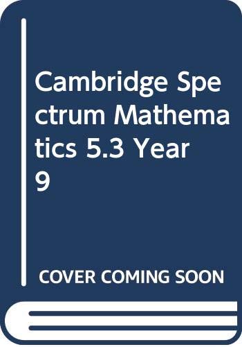 Cambridge Spectrum Mathematics 5.3 Year 9 : Osborne, Carol, Goodman ...