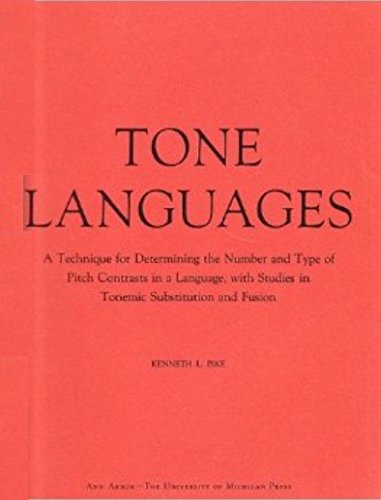Tone Languages a Technique for Determining the Num: Kenneth L. Pike ...