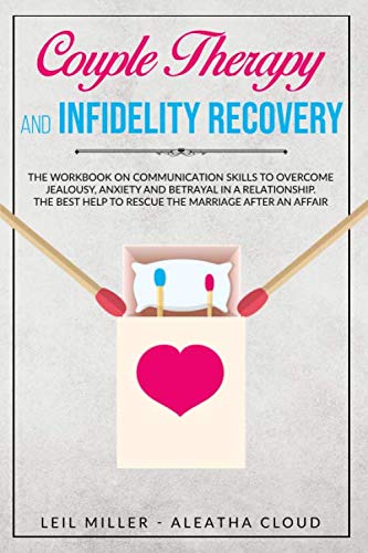 Couple Therapy And Infidelity Recovery: The Workbook On Communication ...