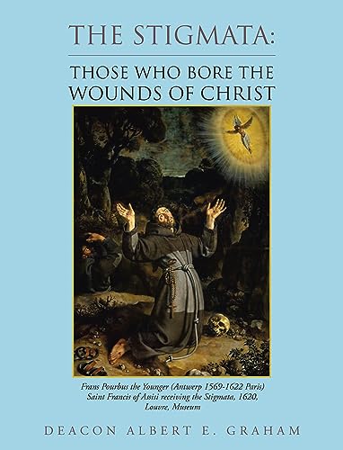 The Stigmata: Those Who Bore the Wounds of Christ - Kindle edition by ...