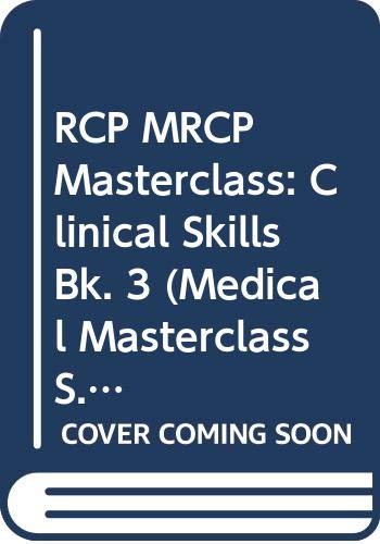 RCP MRCP Masterclass: Clinical Skills (Medical Masterclass Series): Don ...