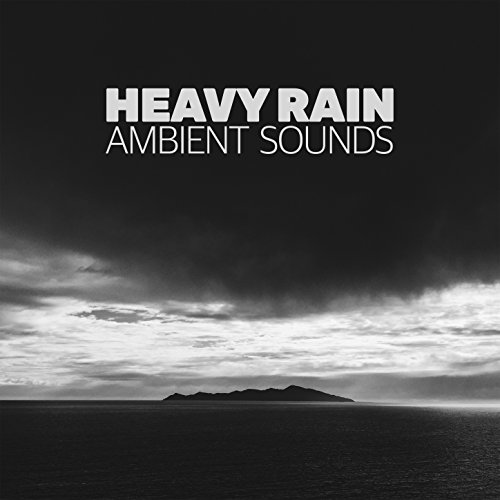 Amazon.co.jp: Heavy Rain: Ambient Sounds : Calming Sounds: Digital Music