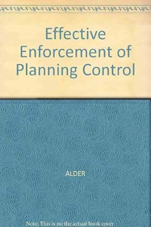 Effective Enforcement of Planning Control: Alder, J.: 9780632021543 ...