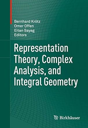 Amazon.com: Representation Theory, Complex Analysis, and Integral Geometry (Progress in ...