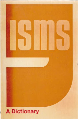 'Isms: a dictionary of words ending in -ism, -ology, and -phobia,: With ...