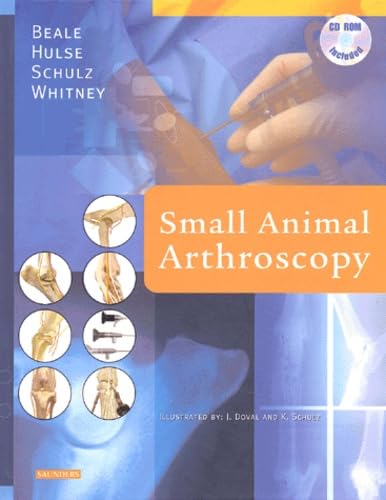 Small Animal Arthroscopy: Beale DVM, Brian S., Hulse DVM, Donald A ...
