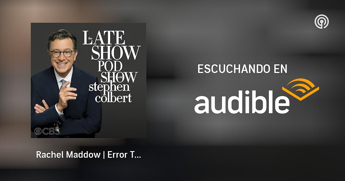 Rachel Maddow | Error Traffic Control | The Late Show Pod Show with ...