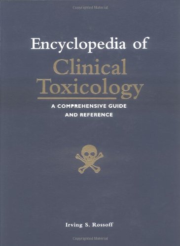 Encyclopedia of Clinical Toxicology: A Comprehensive Guide to the ...