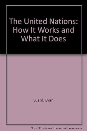 Amazon.co.jp: The United Nations: How it Works and What it Does : Luard ...