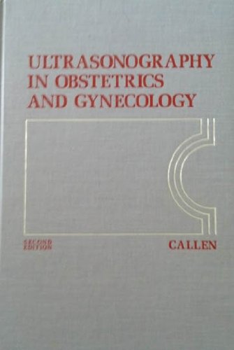 Ultrasonography in Obstetrics and Gynecology: Callen, Peter W ...