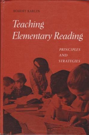 Teaching elementary reading : principles and strategies.: Karlin Robert ...