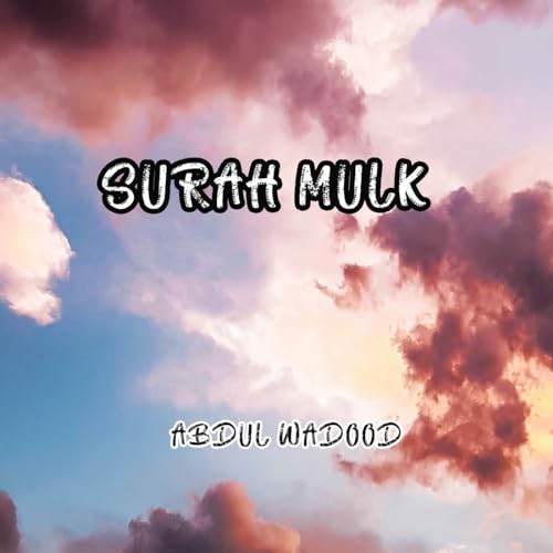 Play Surah Mulk by Abdul Wadood on Amazon Music