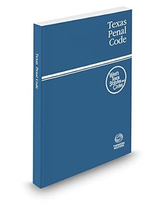 Texas Penal Code 2016: With Tables and Index (West's Texas Statutes and ...