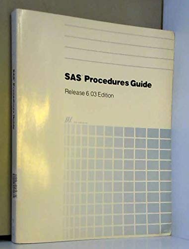 Sas Procedures Guide: Release 6.03 Edition: Sas Institute ...
