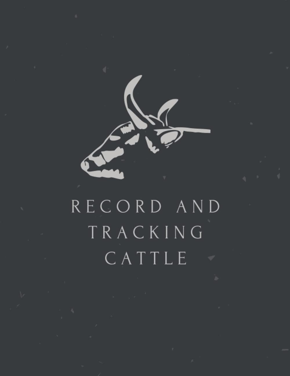 Buy Record And Tracking Cattle: Logbook To Track And Record Cattle ...