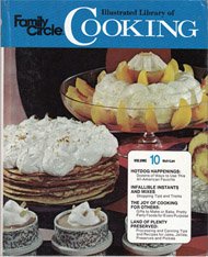 Family Circle Illustrated Library of Cooking Volume 10: Family Circle ...