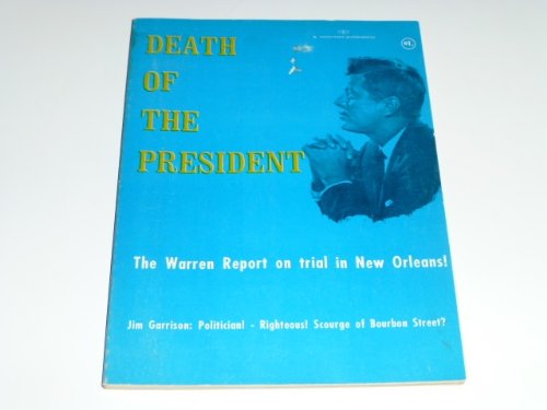 Death of the President : The Warren Report on Trial in New Orleans, Jim ...