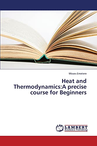 Snapklik.com : Heat And Thermodynamics:A Precise Course For Beginners