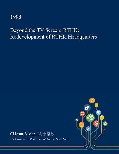 Beyond the TV Screen: Rthk: Redevelopment of Rthk Headquarters : Amazon.in: Books